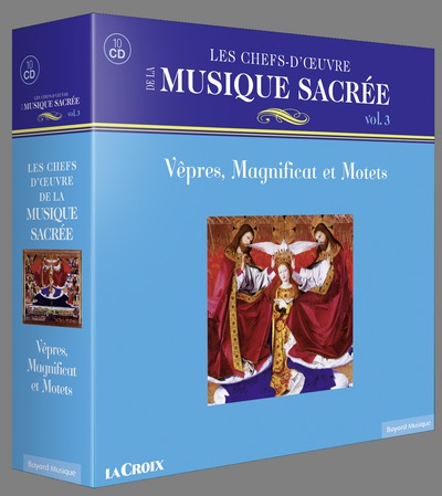Musique Sacrée Vol 3 : Vêpres, Magnificat et Motets - Internotes